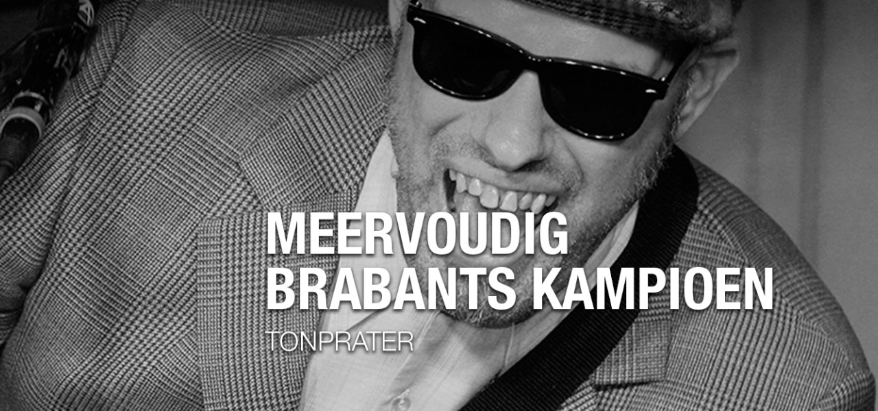 Andy Marcelissen - Meervoudig Brabants Kampioen Tonpraten
